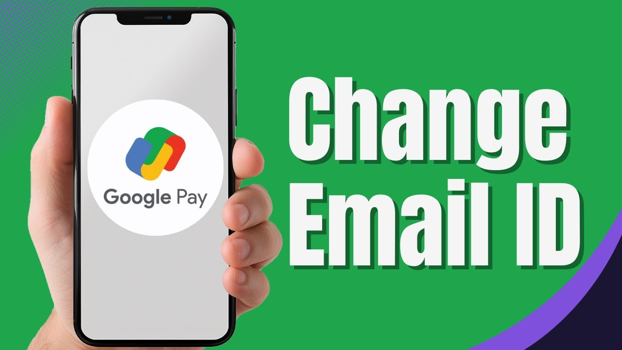 How to Change Email ID on Google Pay (Best Method) - YouTube