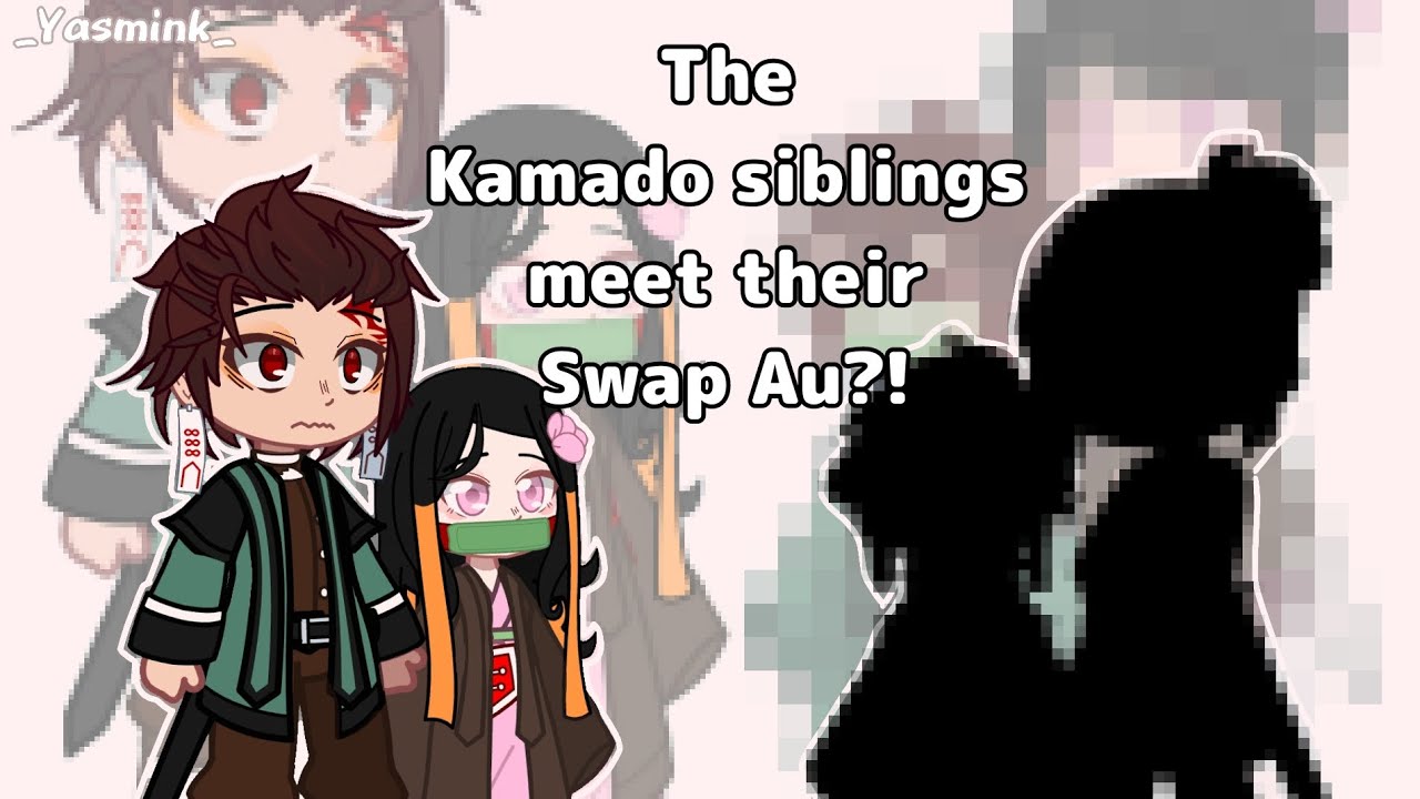 || The Kamado siblings meets their Swap Au ||Demon Slayer/kny || Swap ...