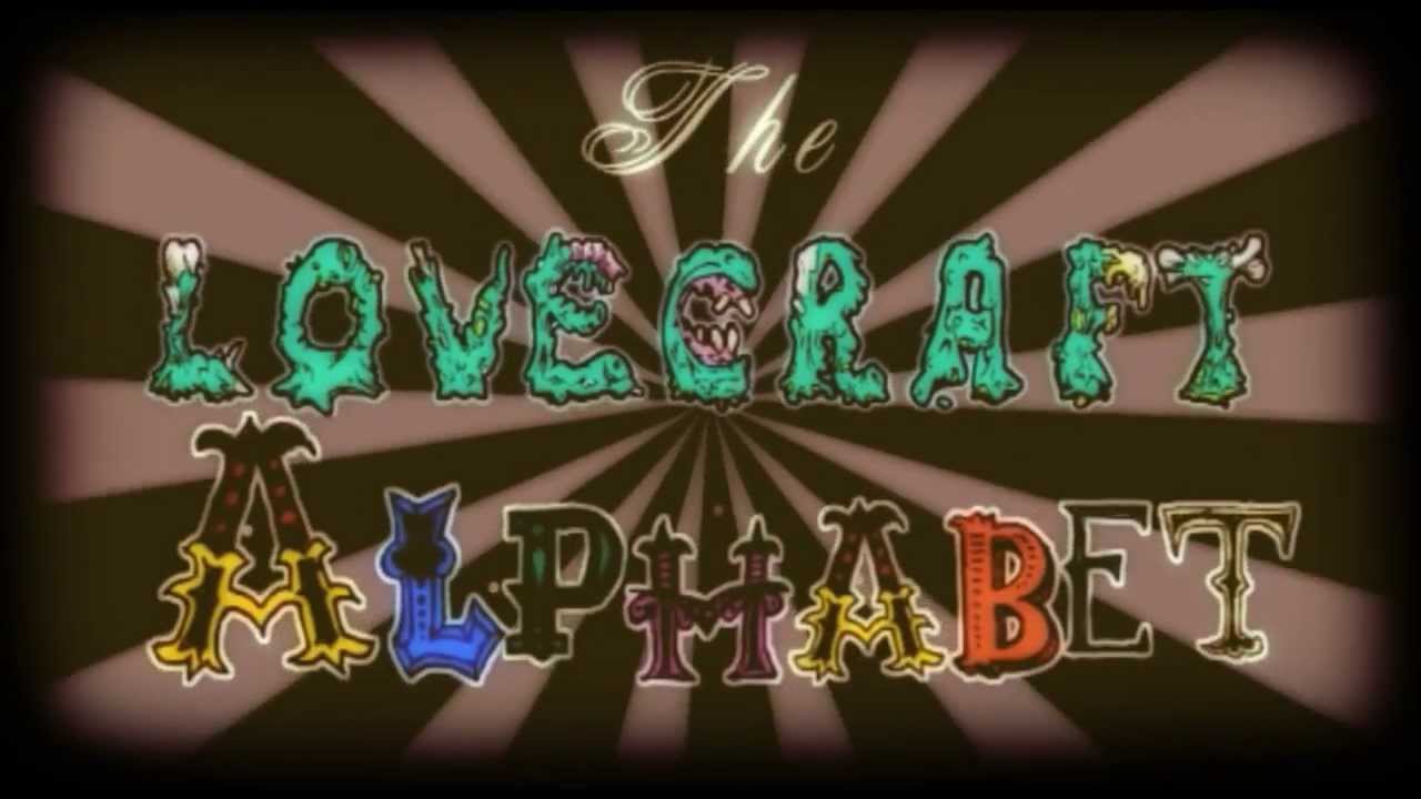 The Lovecraft Alphabet - YouTube
