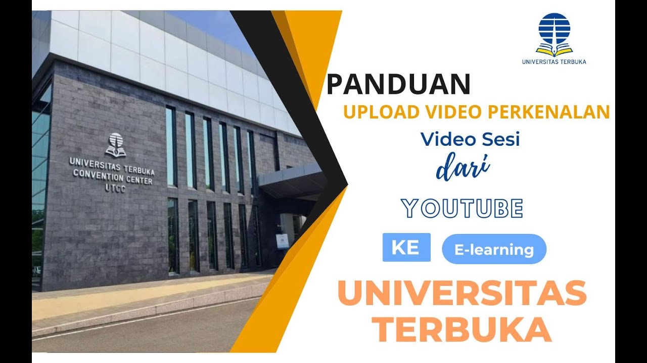Panduan Upload Video Perkenalan, Video Sesi dari Youtube ke Elearning ...