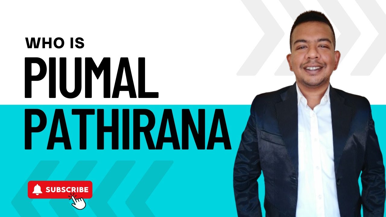 Who is Piumal Pathirana? - YouTube