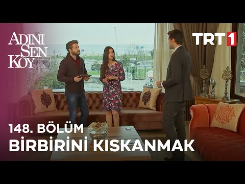 Mesafeler kıskançlığı doğuruyor - Adını Sen Koy 148. Bölüm