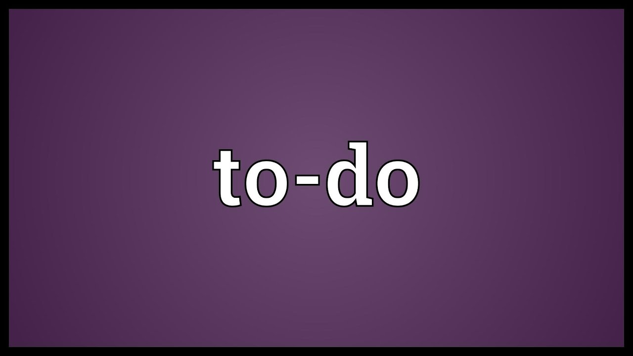 To-do Meaning - YouTube