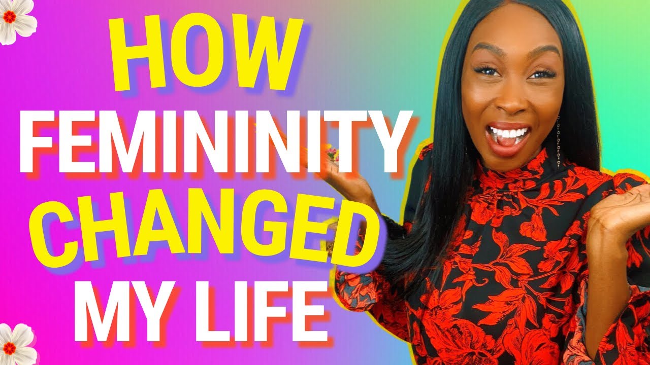 The Positive Side Of My Femininity Journey | Lessons I Have Learned ...