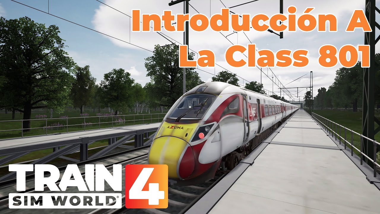 Introducción A La Class 801 | Train Sim World 4 - YouTube
