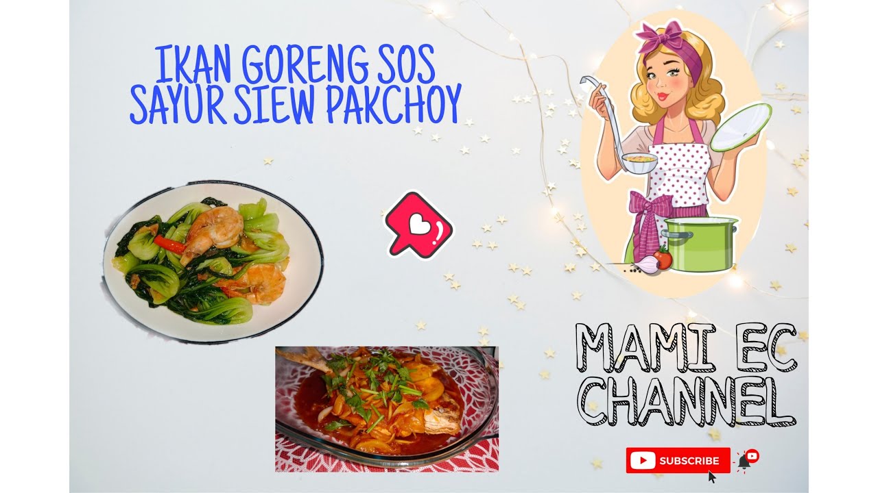 MASAK IKAN GORENG SOS & SAYUR SIEW PAK CHOY - YouTube