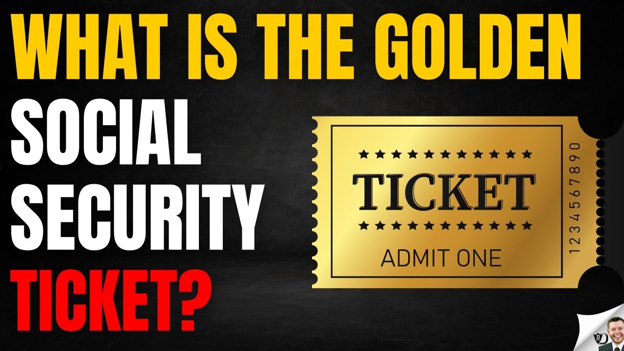 What is the Social Security Golden Ticket? - YouTube