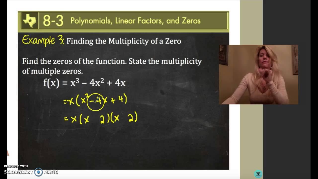 Unit 5: 8-3 Polynomials, Linear Factors, and Zeros Ex.3 - YouTube