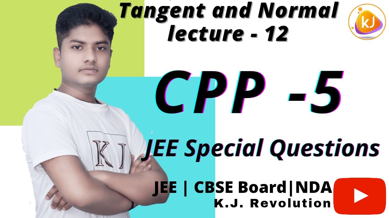 Tangent and Normal CPP- 5 | JEE | CBSE BORD | Class-12th - YouTube