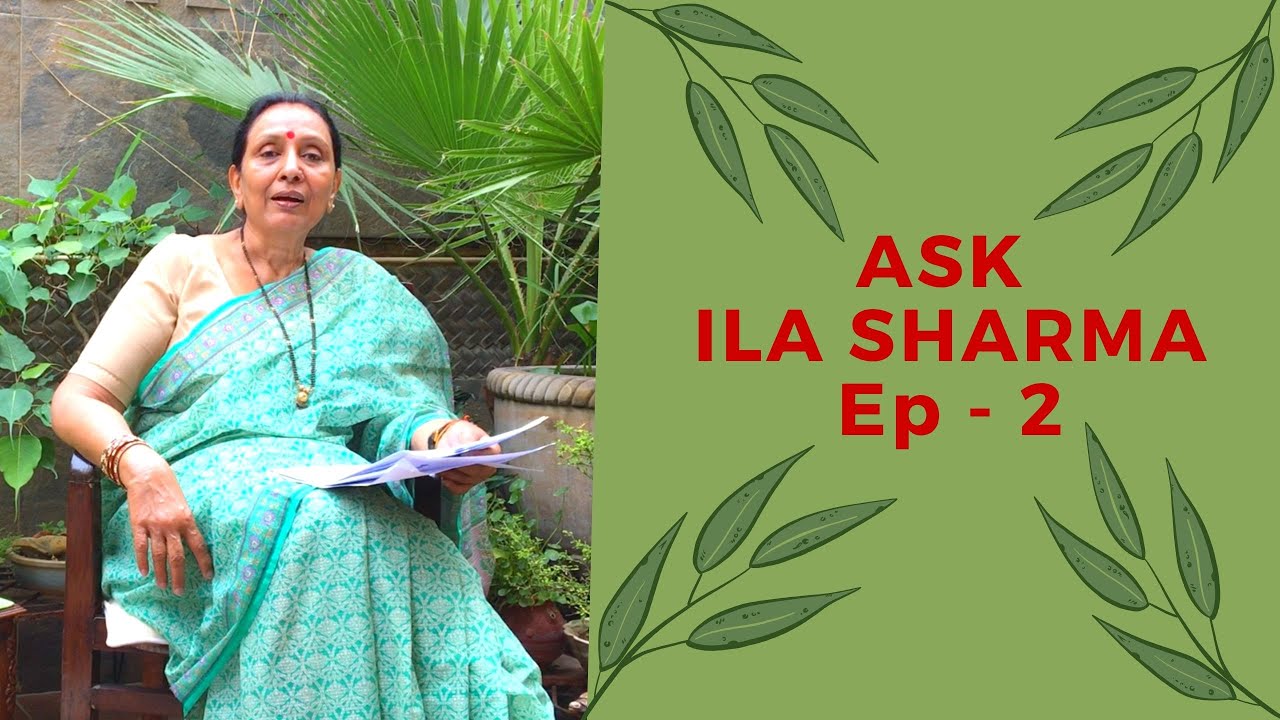 ASK ILA SHARMA Ep 2 | Your Questions Answered - YouTube