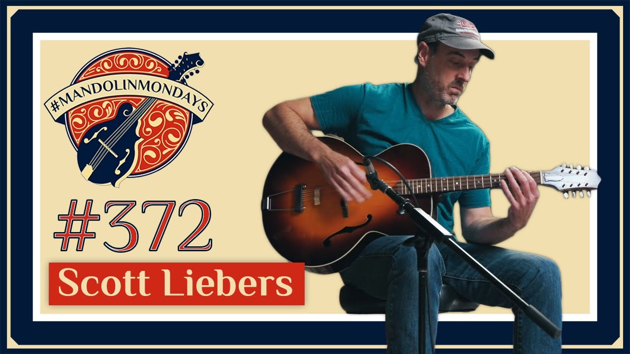 Mandolin Mondays Featuring Scott Liebers /// "Sawdust in the Frying Pan ...