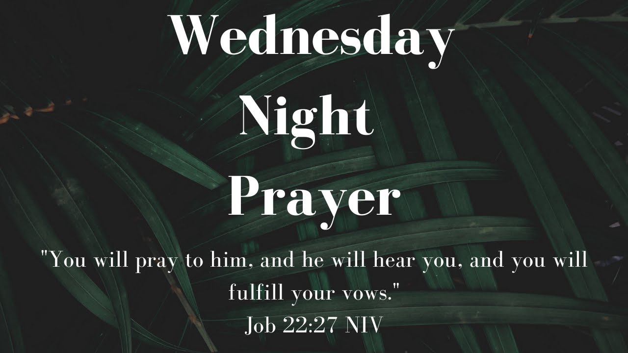 Wednesday Night Prayer - YouTube