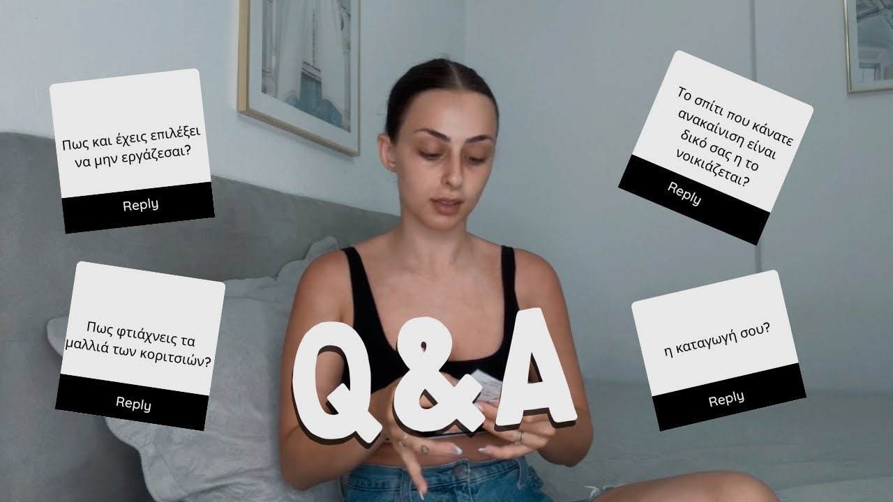 Q&A μετα απο παρα πολυ καιρο - YouTube
