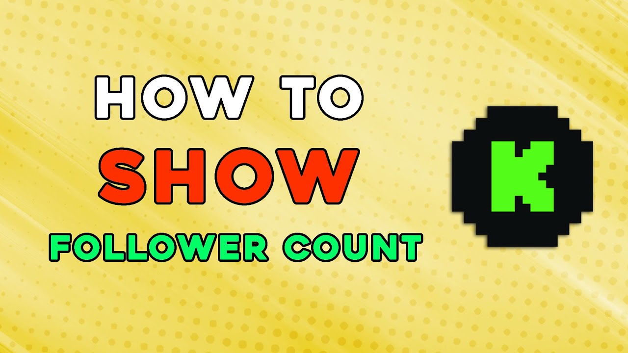 How To Show Kick Follower Count On Stream (Easiest Way) - YouTube