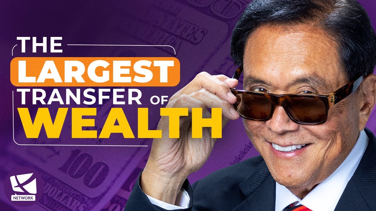 The Greatest Wealth Transfer in History is Here - Robert Kiyosaki ...