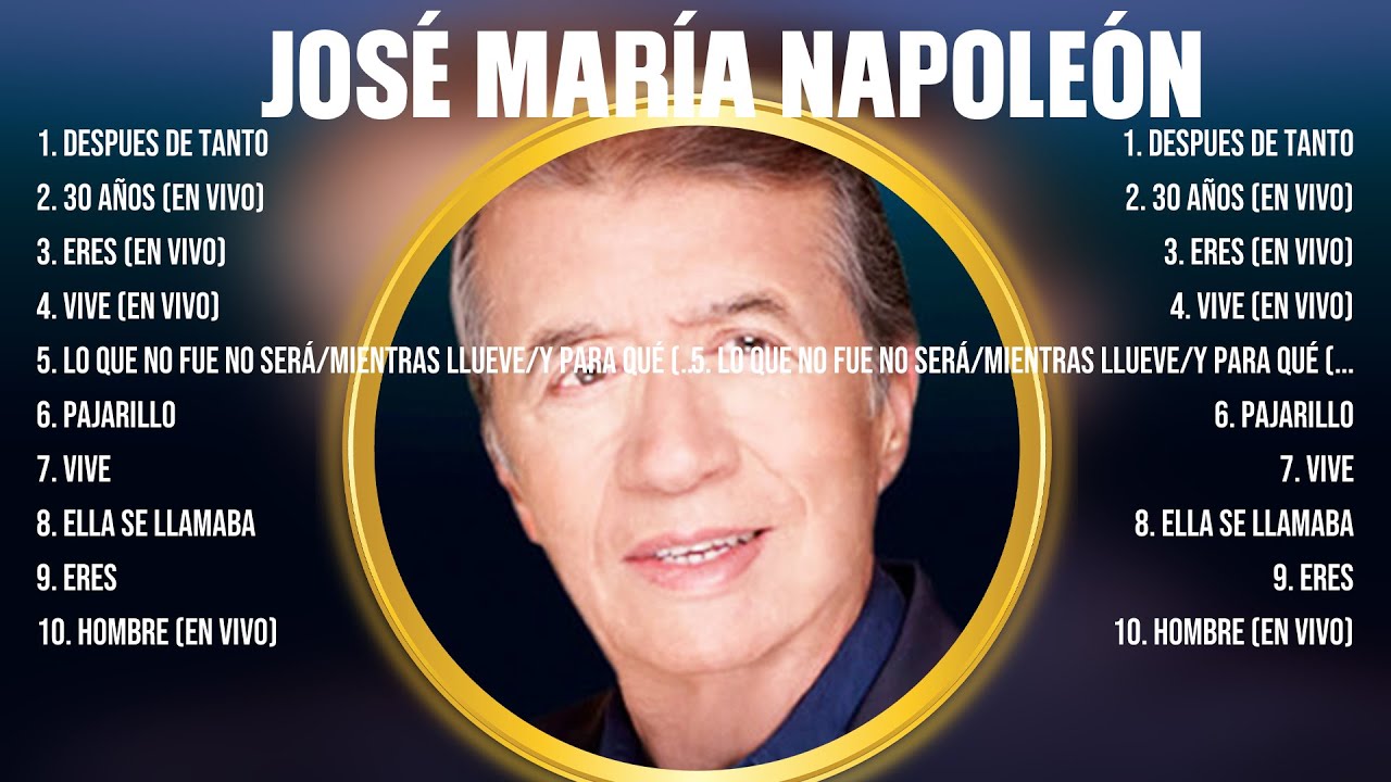 Las mejores canciones del álbum completo de José María Napoleón 2024 ...