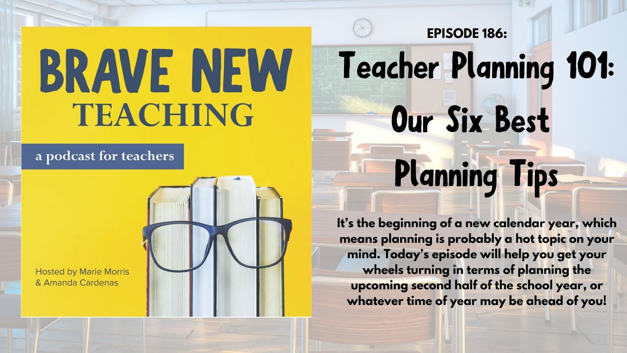 186. TEACHER PLANNING 101: OUR SIX BEST PLANNING TIPS - YouTube