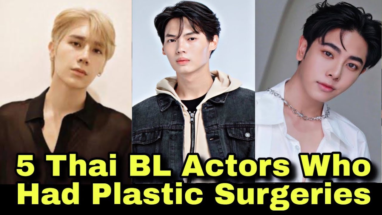 Top 5 Thai BL Actors Who Had Plastic Suregry | Thai bl | bl 2024 ...
