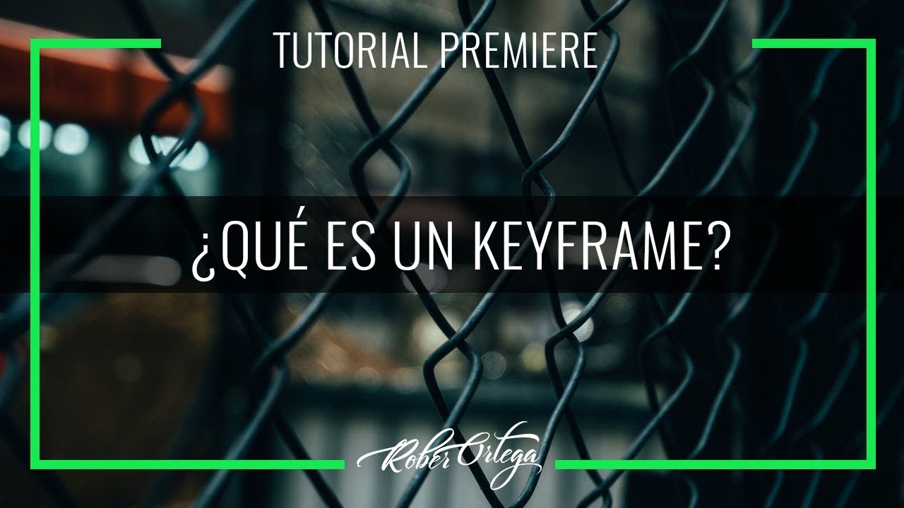 Tutorial: ¿Qué es un keyframe? ¿Como utilizarlo? Reglas básicas - YouTube