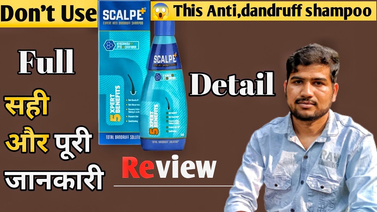 My 5 Months Full Details Review | Scalpe Plus Anti Dandruff shampoo ...