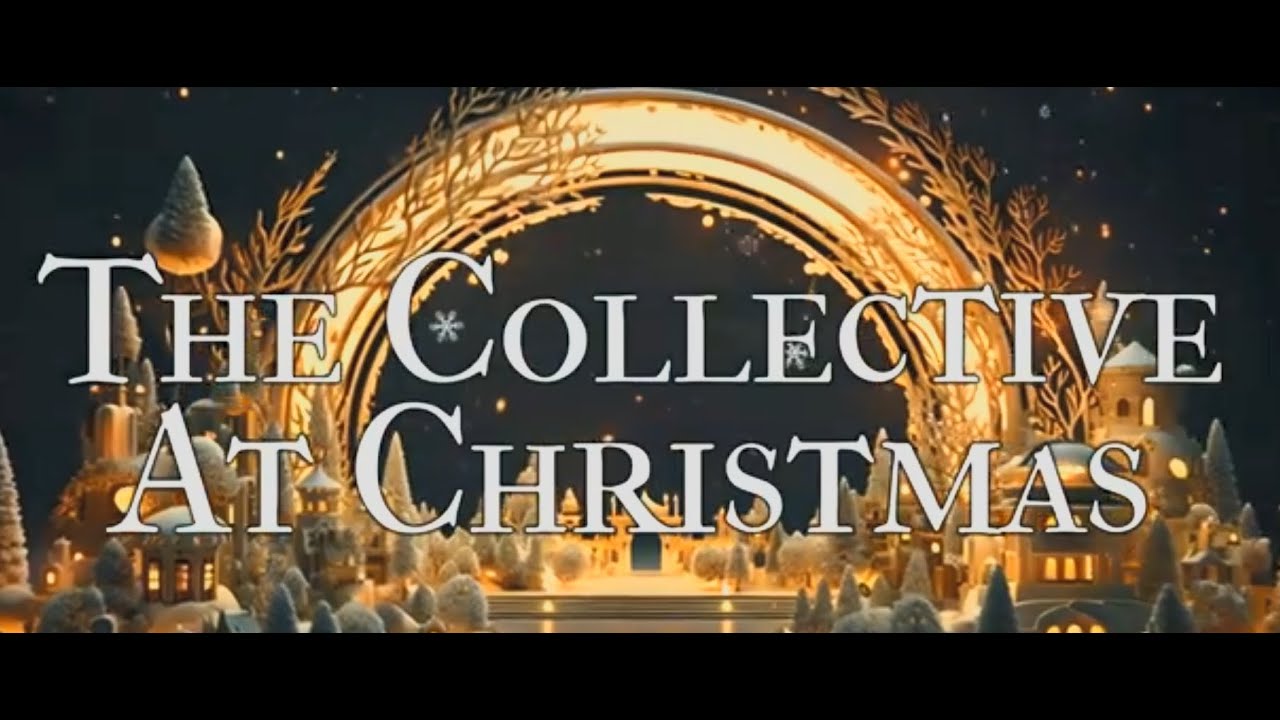 The Collective At Christmas - Launch Video - YouTube