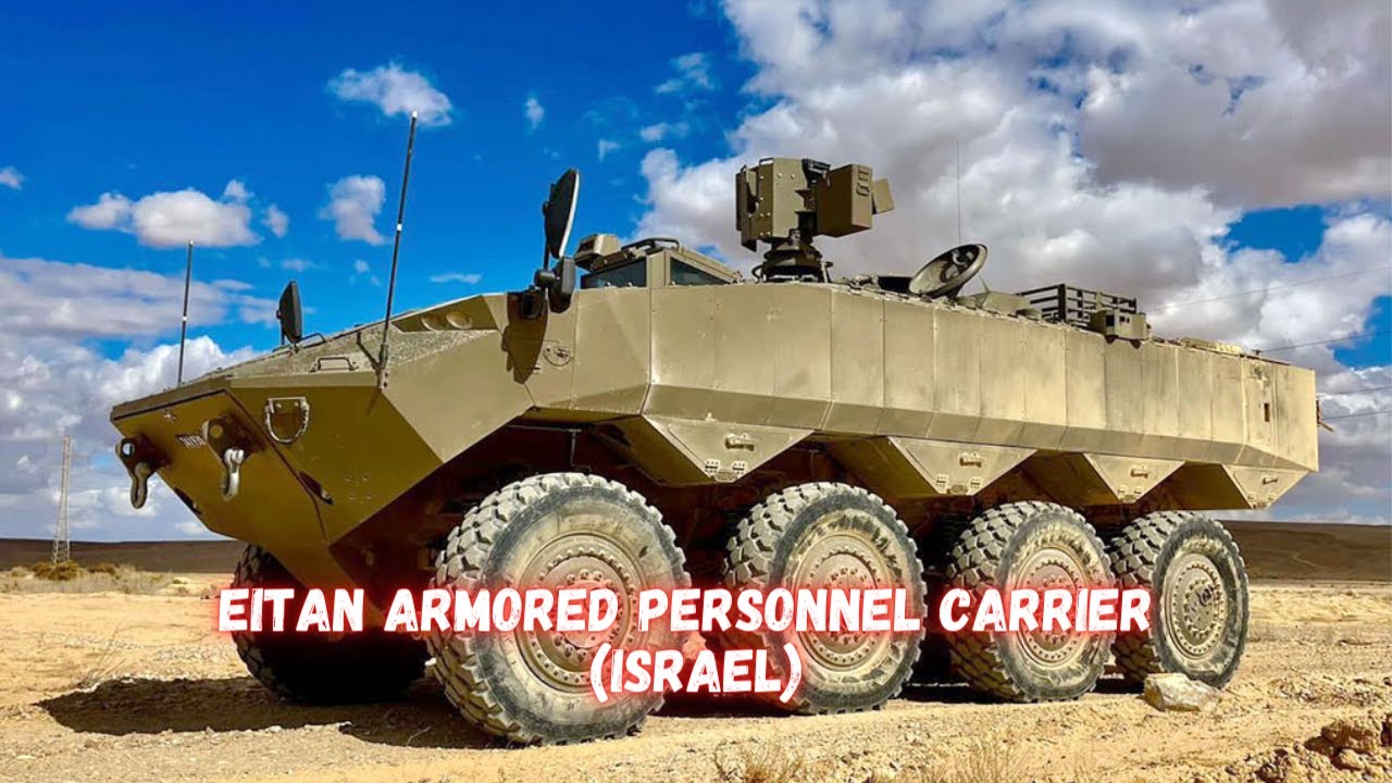 Eitan Armored personnel carrier (Israel) - YouTube