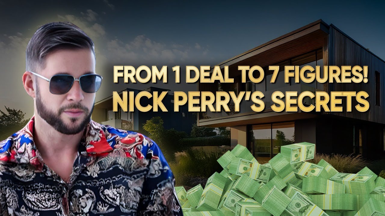 Nick Perry Reveals How to Level Up Your Real Estate Business! - YouTube