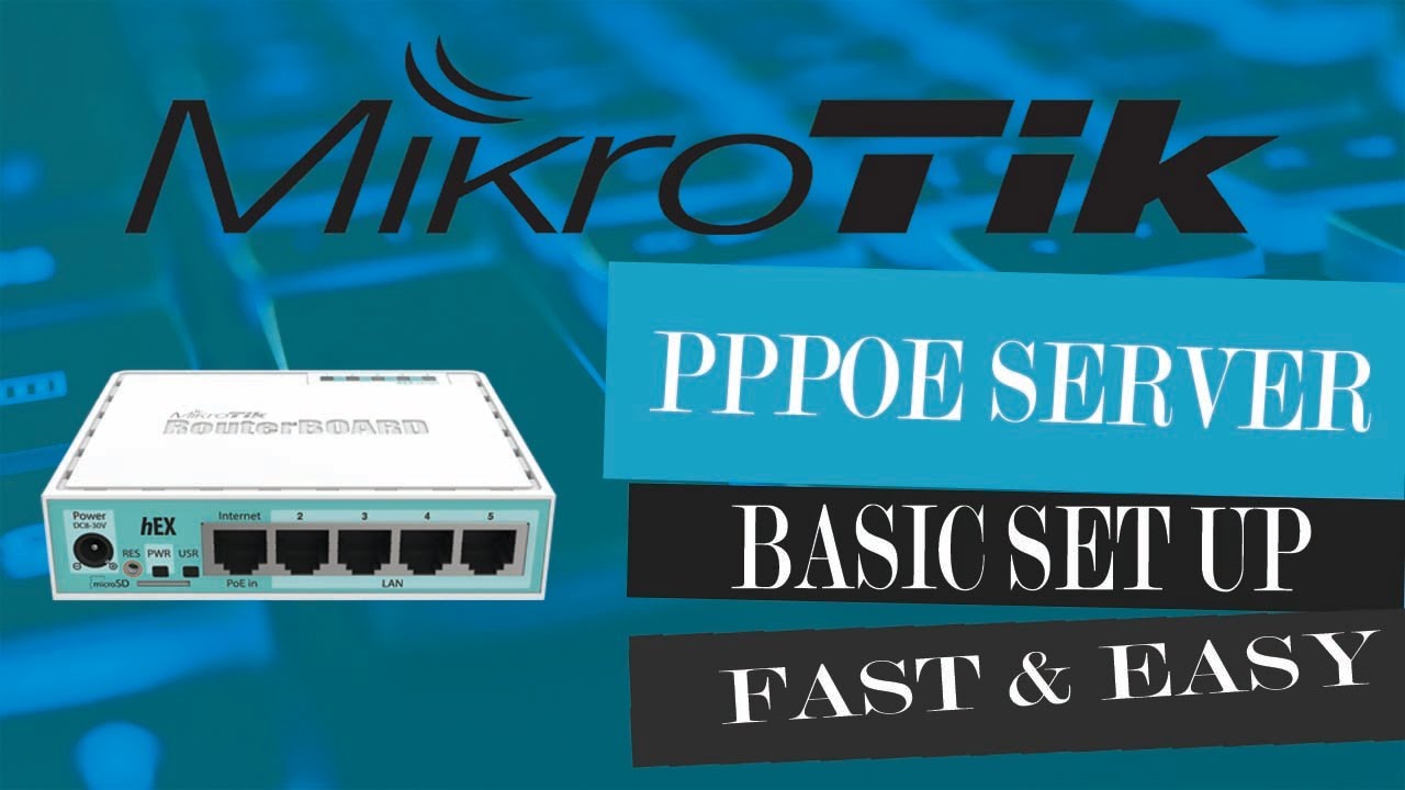MIKROTIK BASIC PPPOE SERVER SETTINGS {CHAPTER 1}(GOOD FOR BEGINNERS ...