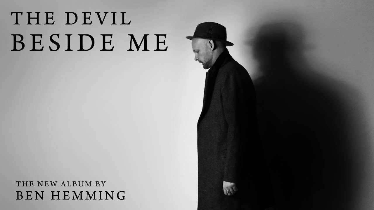 THE DEVIL BESIDE ME - BEN HEMMING (Album Sampler) - YouTube