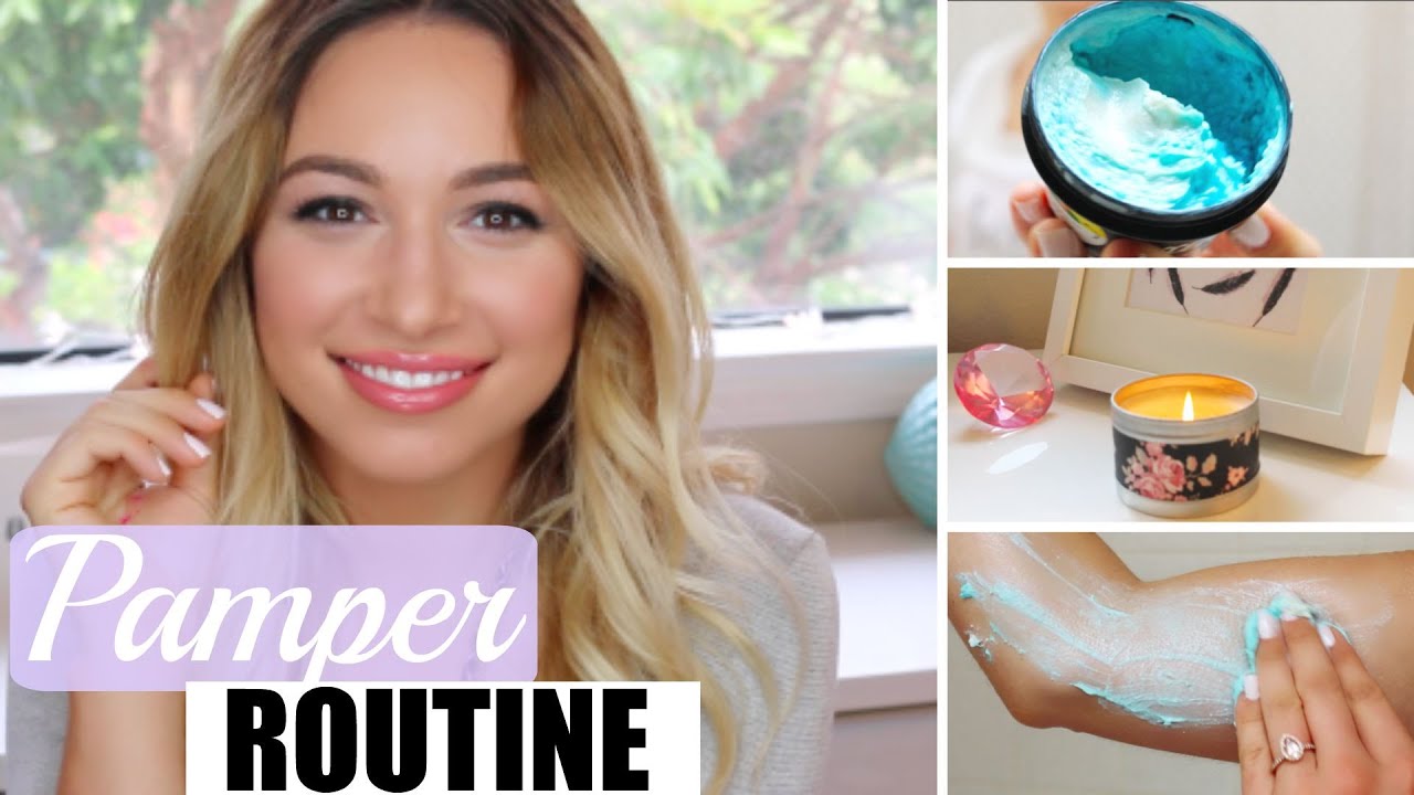 My Pamper Routine Youtube