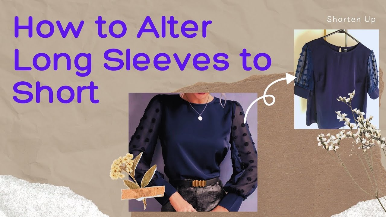 DIY Sleeve Alteration: How to Shorten Your Blouse Sleeves - YouTube