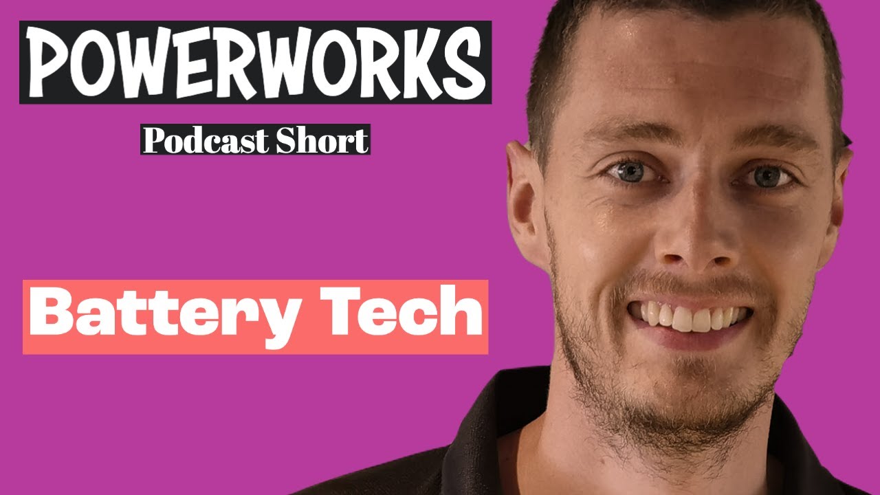 Powerworks - Battery Technology podcast short - YouTube