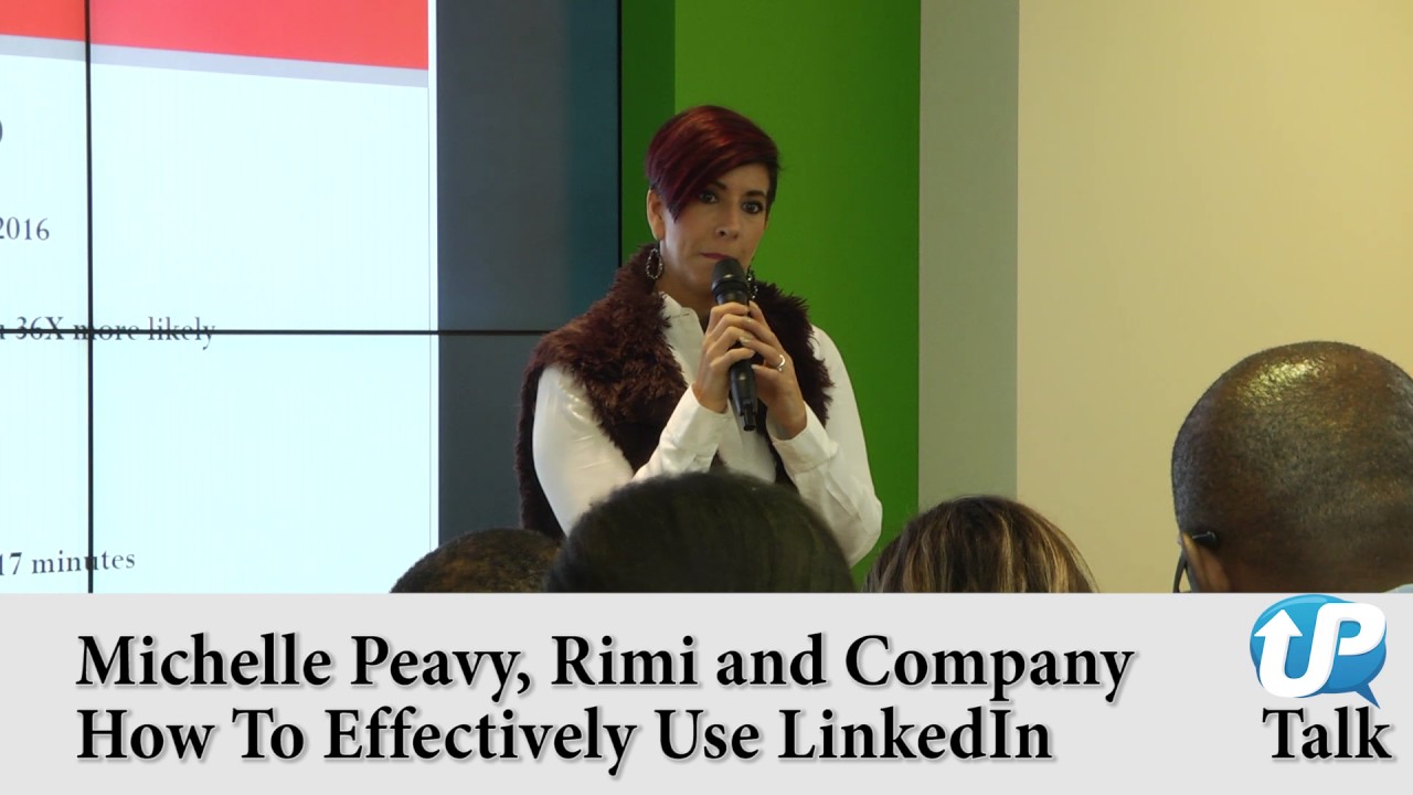 UP Talk Michelle Peavy How To Use LinkedIn - YouTube