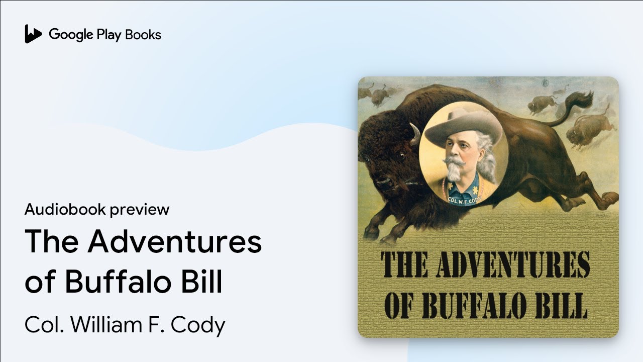 The Adventures of Buffalo Bill by Col. William F. Cody · Audiobook ...