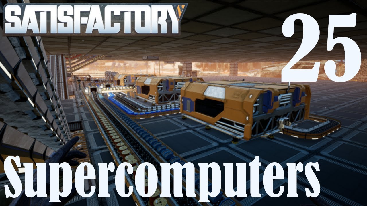 Supercomputer Efficiency | Satisfactory | Early Access | Lets Play Ep ...