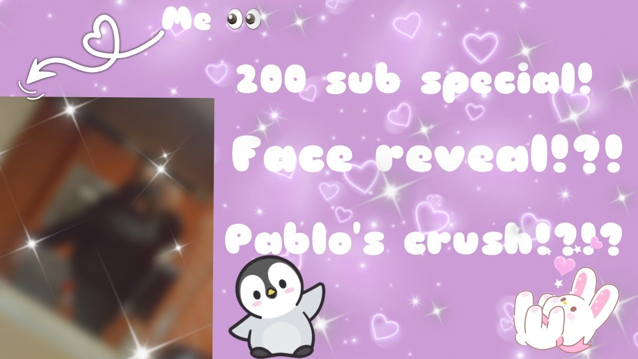 200+ Special! | Face reveal!!! | Pablo's crush?!?! :0 - YouTube