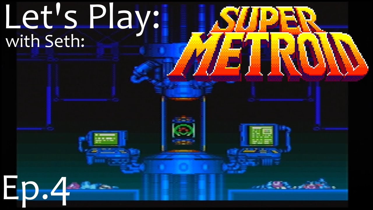 Let's Play Super Metroid: Ep. 4: Set the Stage - YouTube