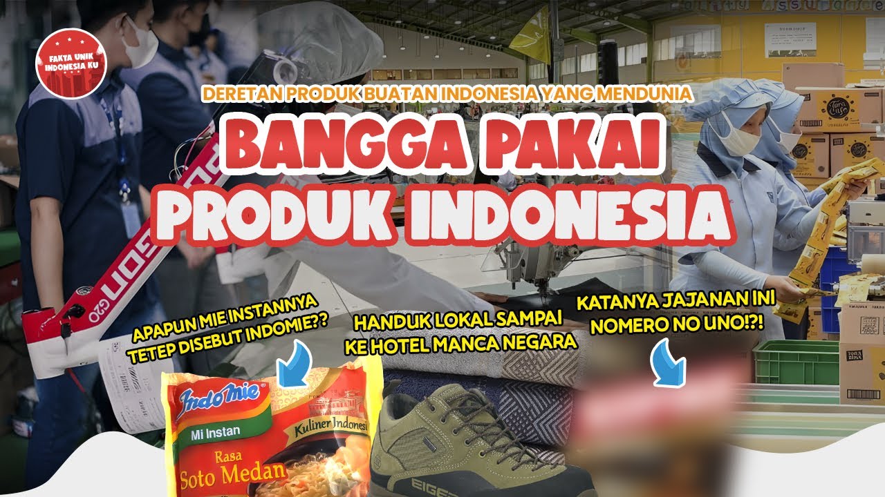 5 Deretan Produk Buatan Indonesia Yang Mendunia, Sudah Tau Belum? - YouTube