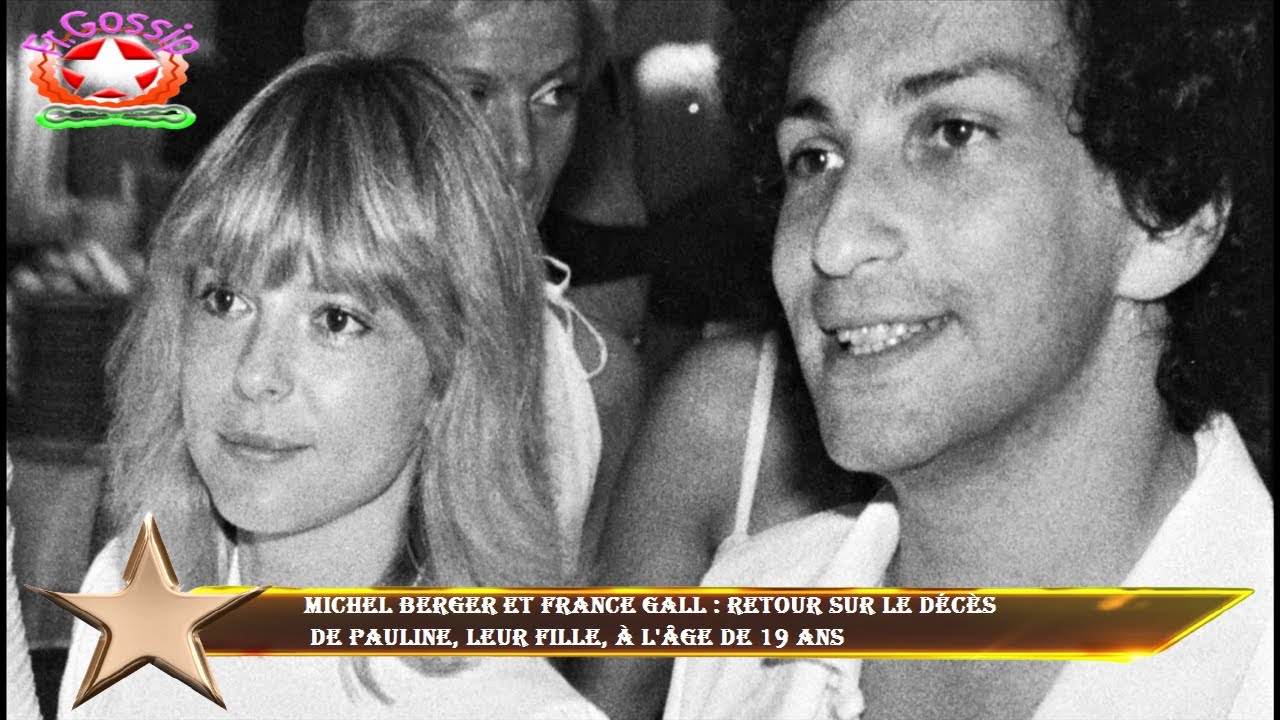 Michel Berger et France Gall : retour sur le décès de Pauline, leur ...