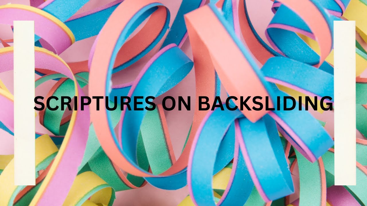 SCRIPTURES ON BACKSLIDING - YouTube