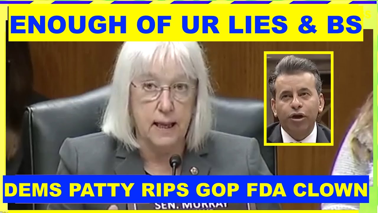 stop the lies & answer my Q's Patty Murray DESTROYS Trump's FDA ...