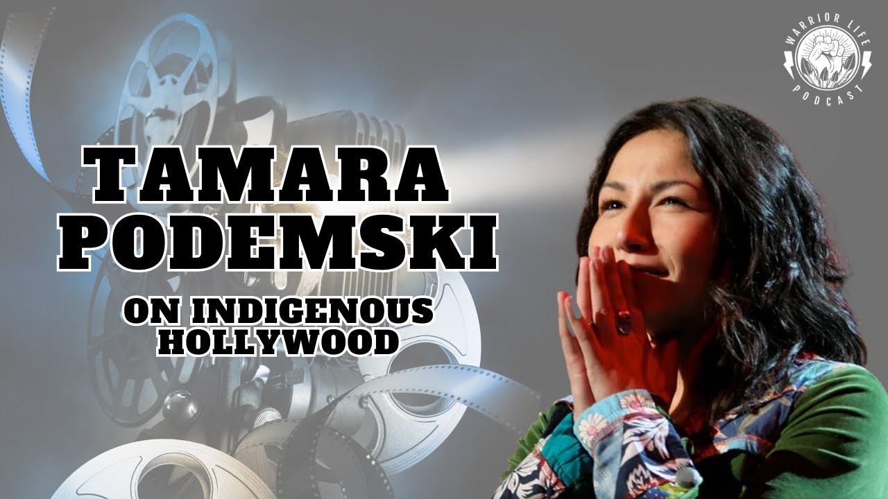 Tamara Podemski on Indigenous Hollywood: Warrior Life Podcast - YouTube