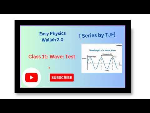 Easy Physics wallah: - CBSE PHYSICS : Class 11 : Waves Test - YouTube