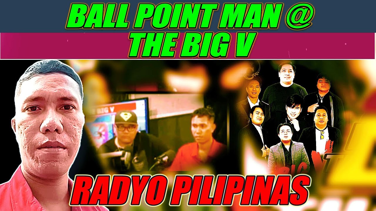 BALL POINT MAN @ THE BIG V RADYO PILIPINAS - YouTube