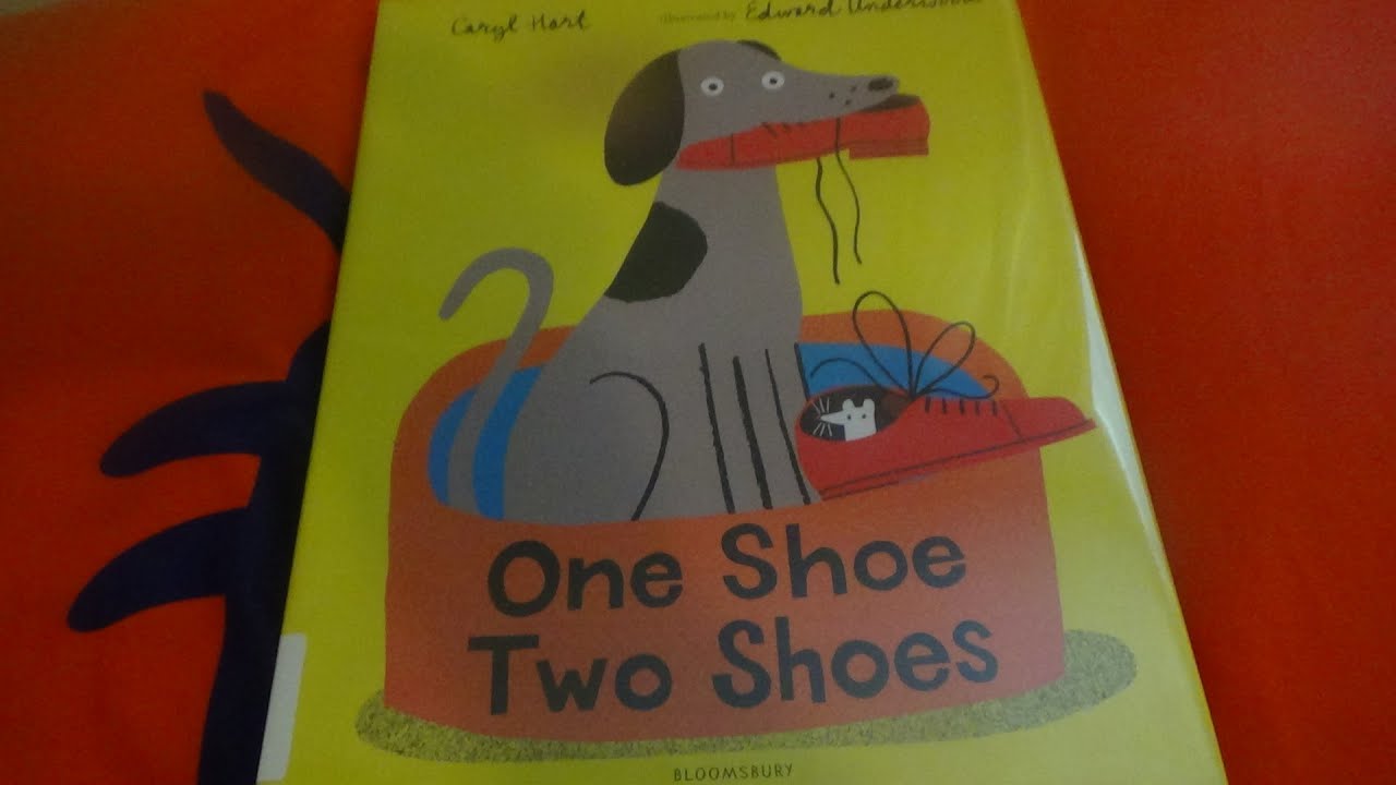 Read Aloud| One Shoe Two Shoes By Caryl Hart Illustrated By Edward ...