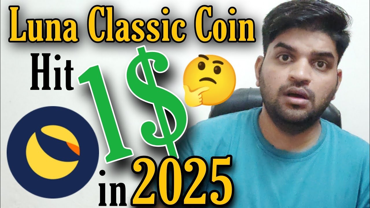 Luna Classic Coin Hit 1$ in 2025 ? - YouTube