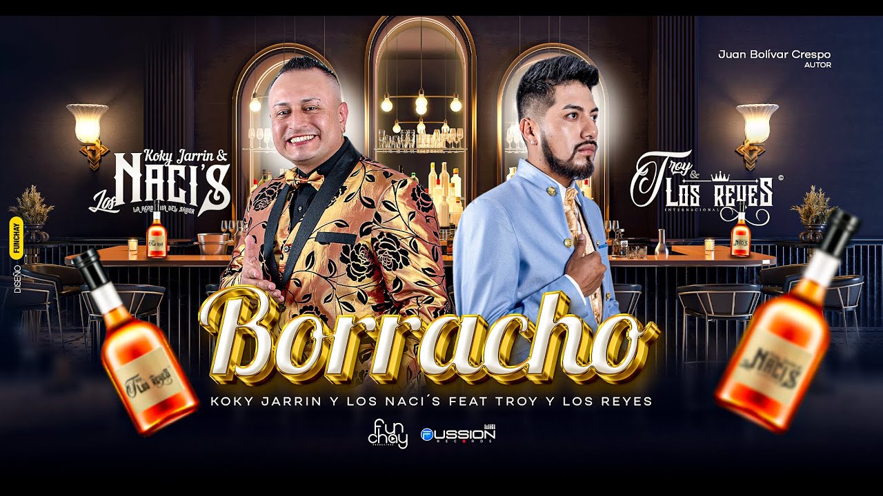 BORRACHO - Troy y Los Reyes junto a Koky Jarrin y Los Nacis - YouTube