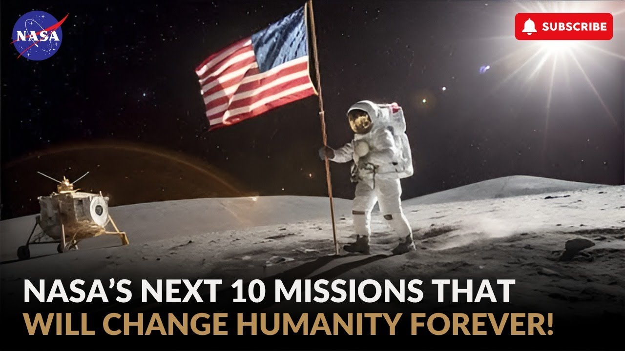 NASA’s Next 10 Missions That Will Change Humanity Forever - YouTube