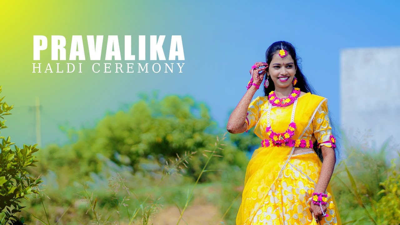 PRAVALIKA || HALDI || HIGHLIGHTS || 4K || BRIDE || @Storiesbysaiteja ...