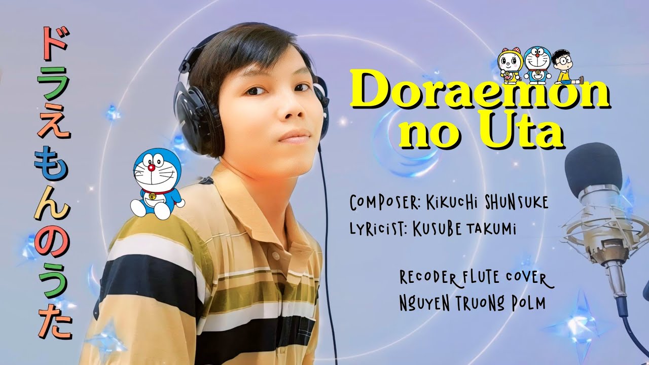 Thổi sáo recorder | DORAEMON NO UTA (ドラえもんのうた) - NGUYEN TRUONG POLM ...